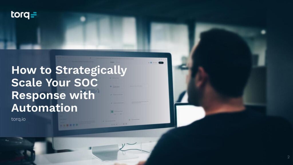 What to Automate First in Your SOC | Torq