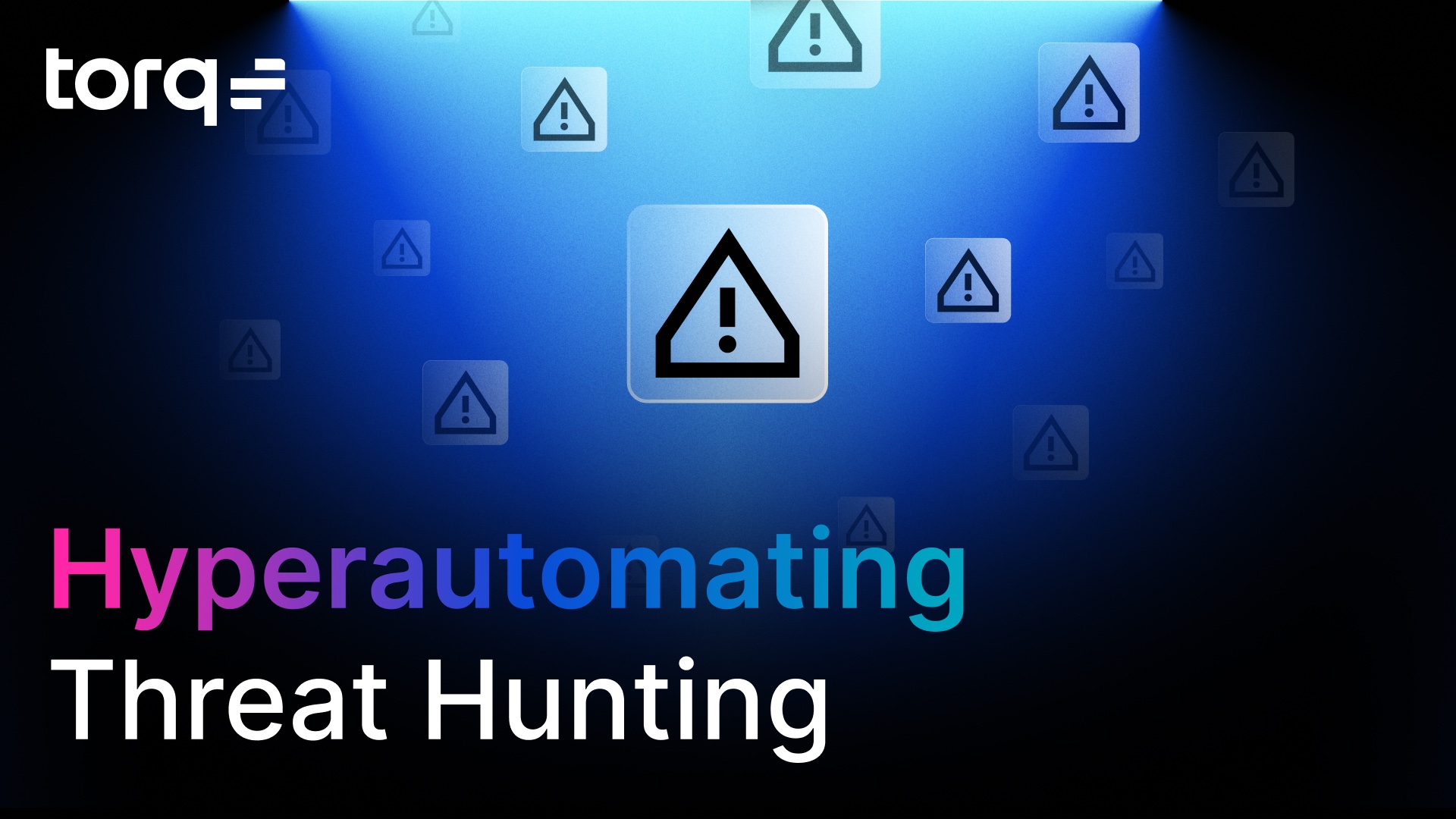 How Torq Hyperautomates Threat Hunting Torq