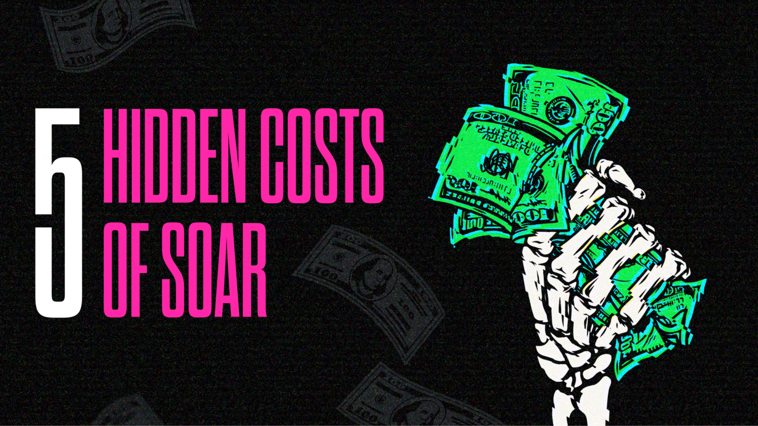 The 5 Hidden Costs of SOAR | Torq