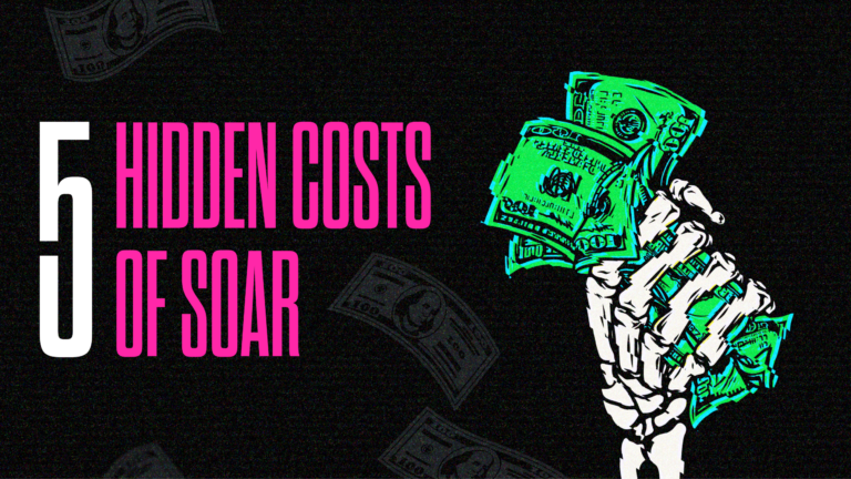 The 5 Hidden Costs of SOAR | Torq