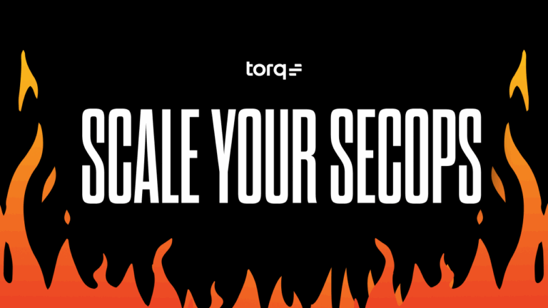 SecOps Automation: How to Scale Security Operations | Torq