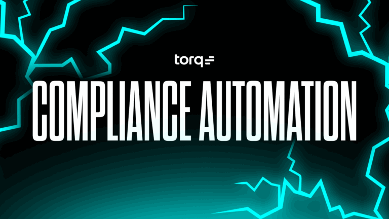 Compliance Automation: The Future of Security Compliance | Torq