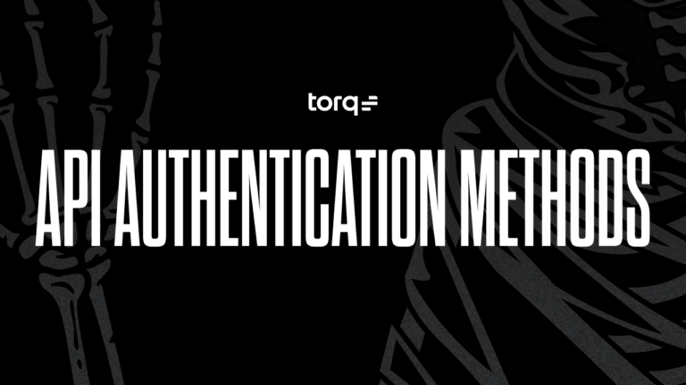 API Authentication Methods Explained | Torq